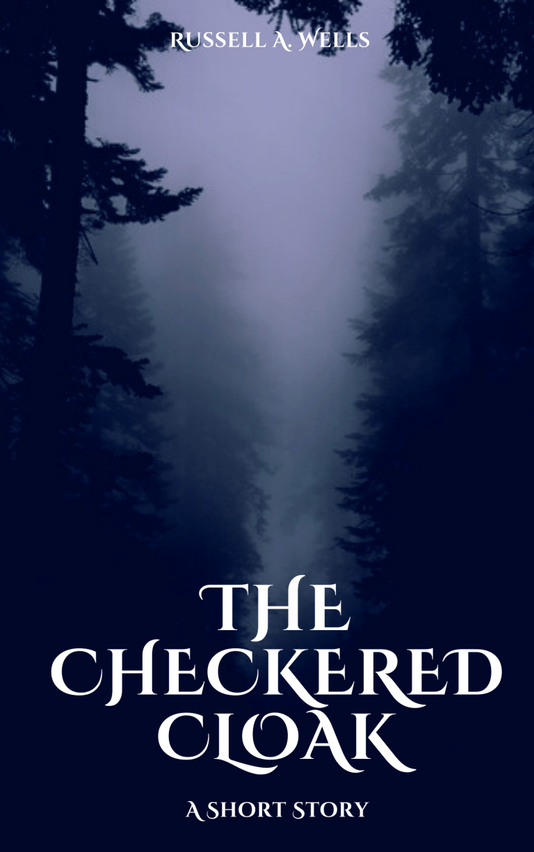 The Checkered Cloak – Russell A. Wells